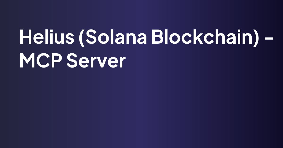 Helius (Solana Blockchain) - MCP Server